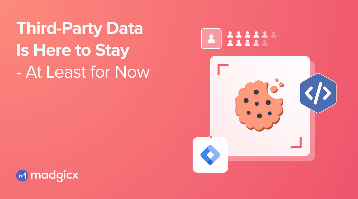 Third-Party Data Is Here to Stay - At Least for Now